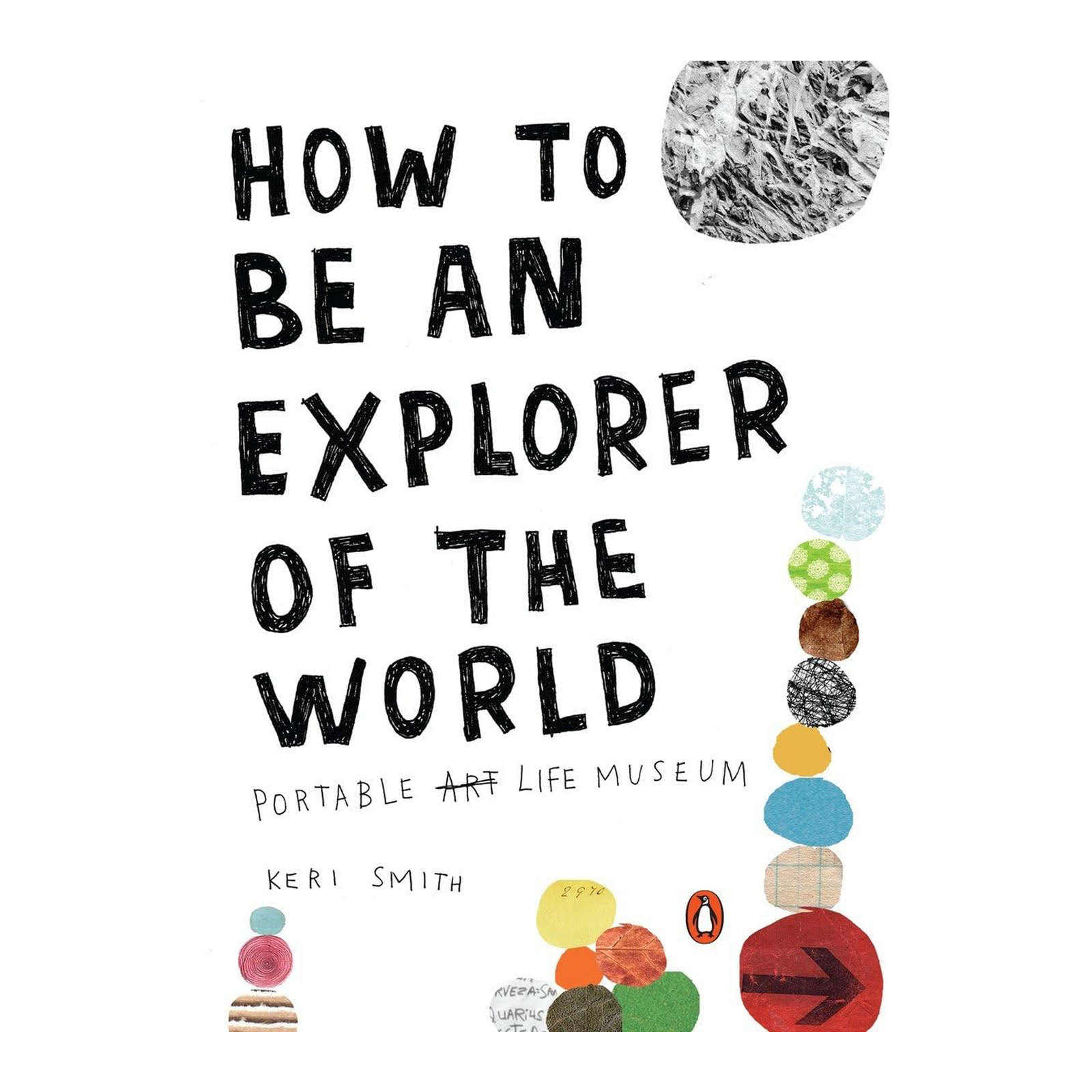 How to Be an Explorer of the World: Portable Life Museum
